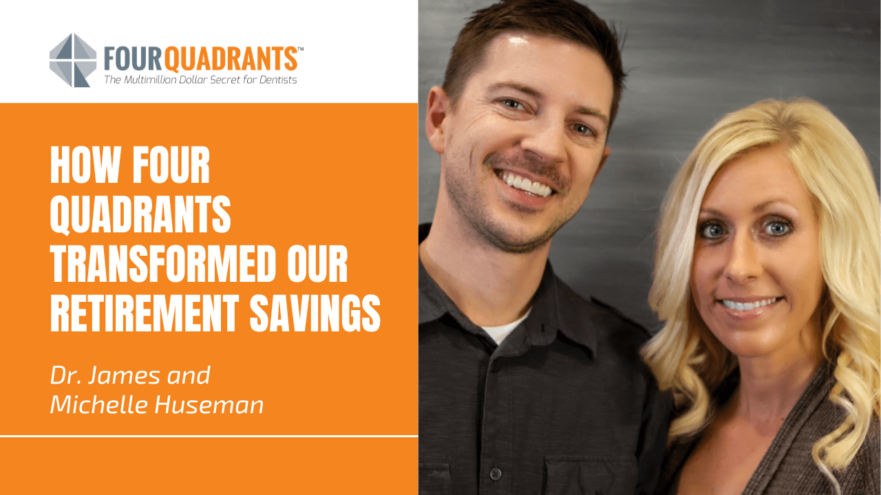 How Four Quadrants Transformed Our Retirement Savings | Dr. James and ...